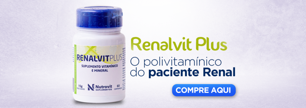 Renalvit Plus: Por que ele é o melhor polivitamínico para o paciente Renal?